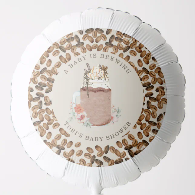 A Baby Is Brewing Iced Coffee Floral Baby Shower Balloon | Zazzle