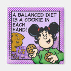 A balanced diet is a cookie in each hand! magnet | Zazzle.com