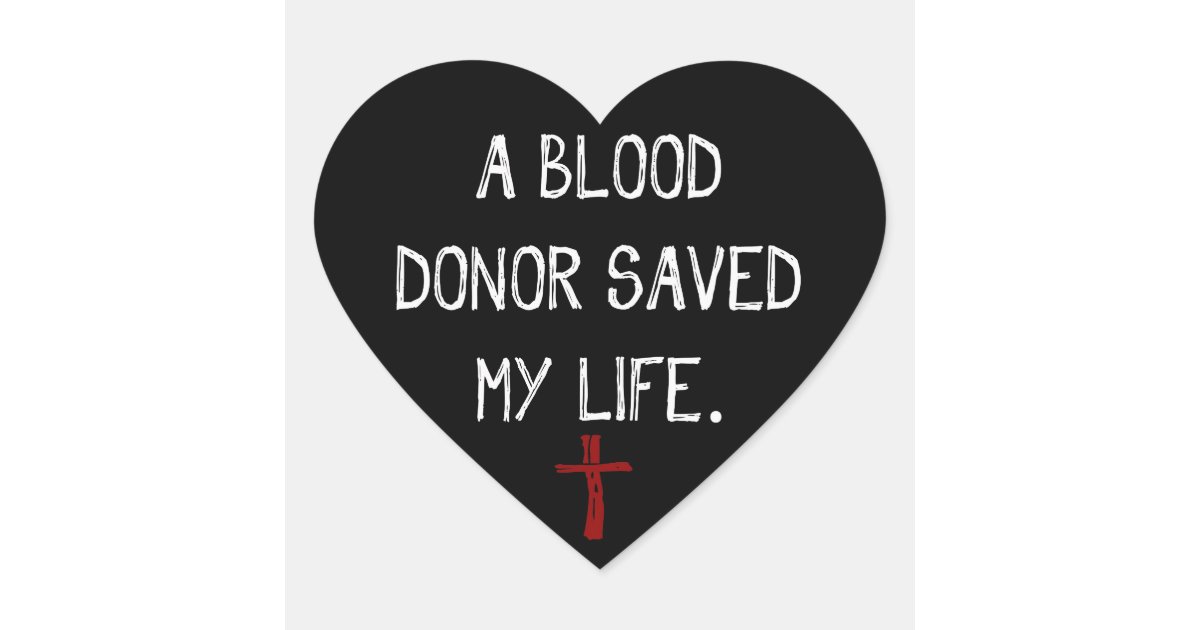 A Blood Donor Saved My Life Christian Heart Sticker | Zazzle