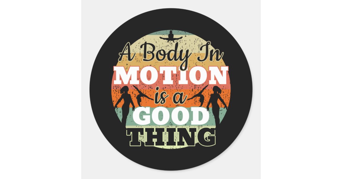A Body in Motion - Girls Gymnastics Mindset Classic Round Sticker | Zazzle
