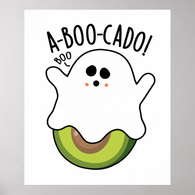 A-boo-cado Funny Avocado Pun Poster | Zazzle