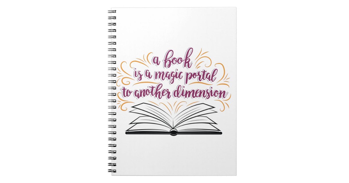 A Book Is A Magic Portal To Another Dimension | Zazzle