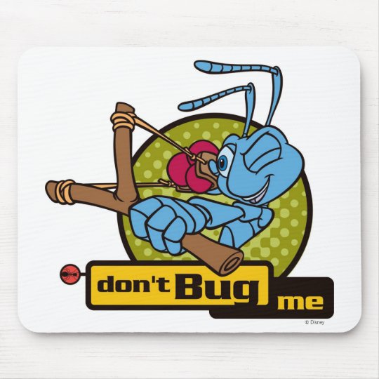A Bug's Life Flik Don't Bug Me! Disney Mouse Pad | Zazzle.com