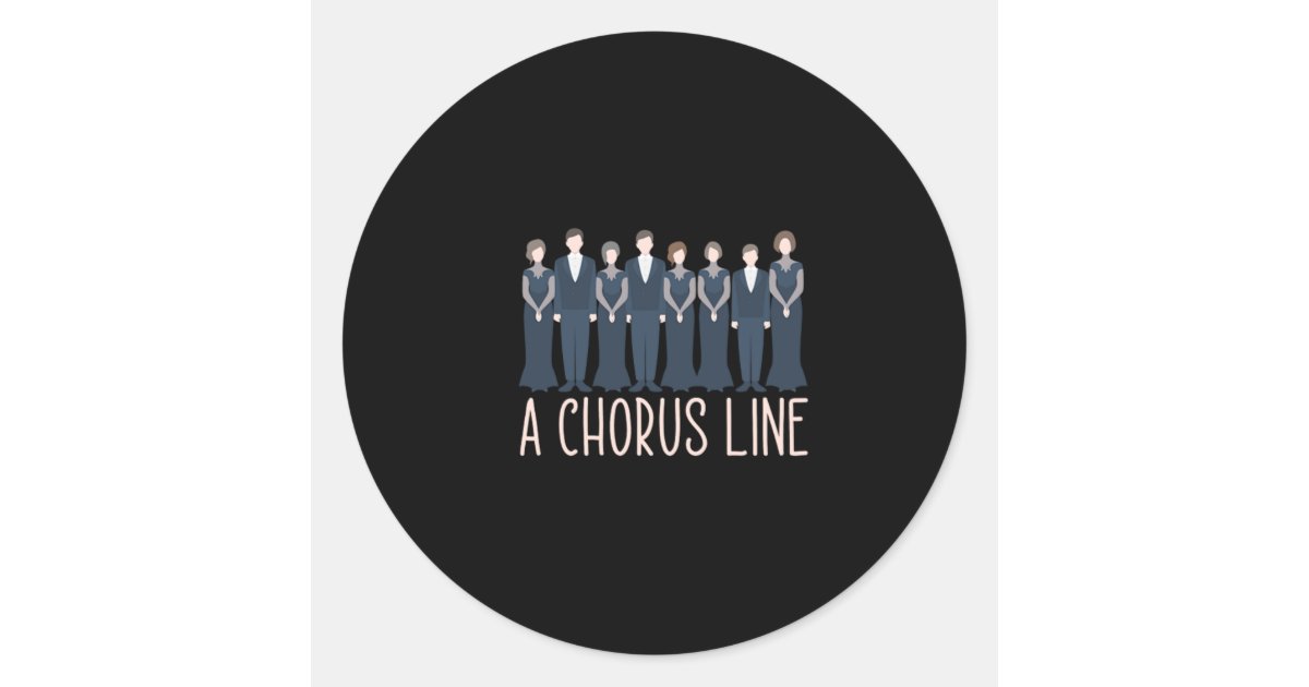 A Chorus Line Choir Singings Choral Music Gift Classic Round Sticker ...
