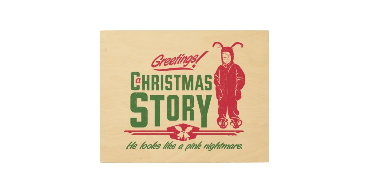 A Christmas Story | He Looks Like a Pink Nightmare Wood Wall Art | Zazzle