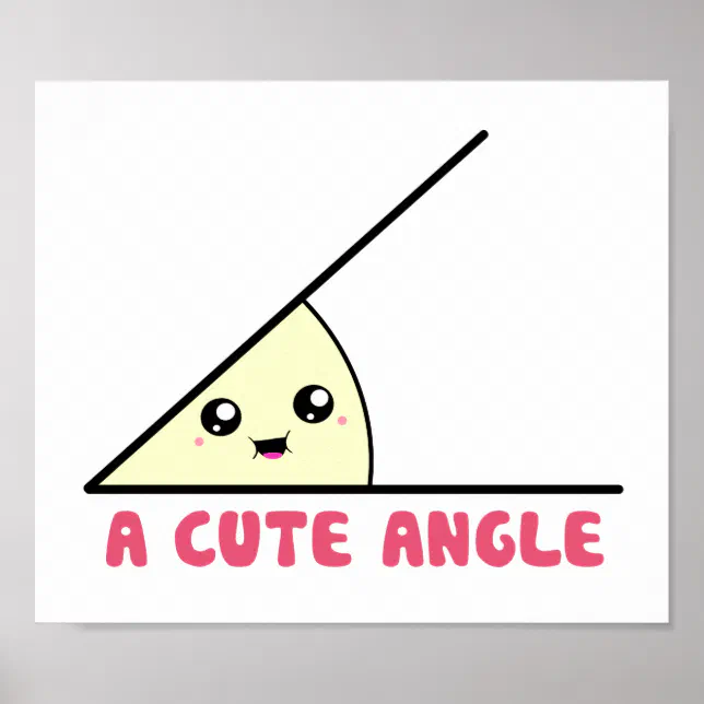 A Cute Acute Angle Poster | Zazzle