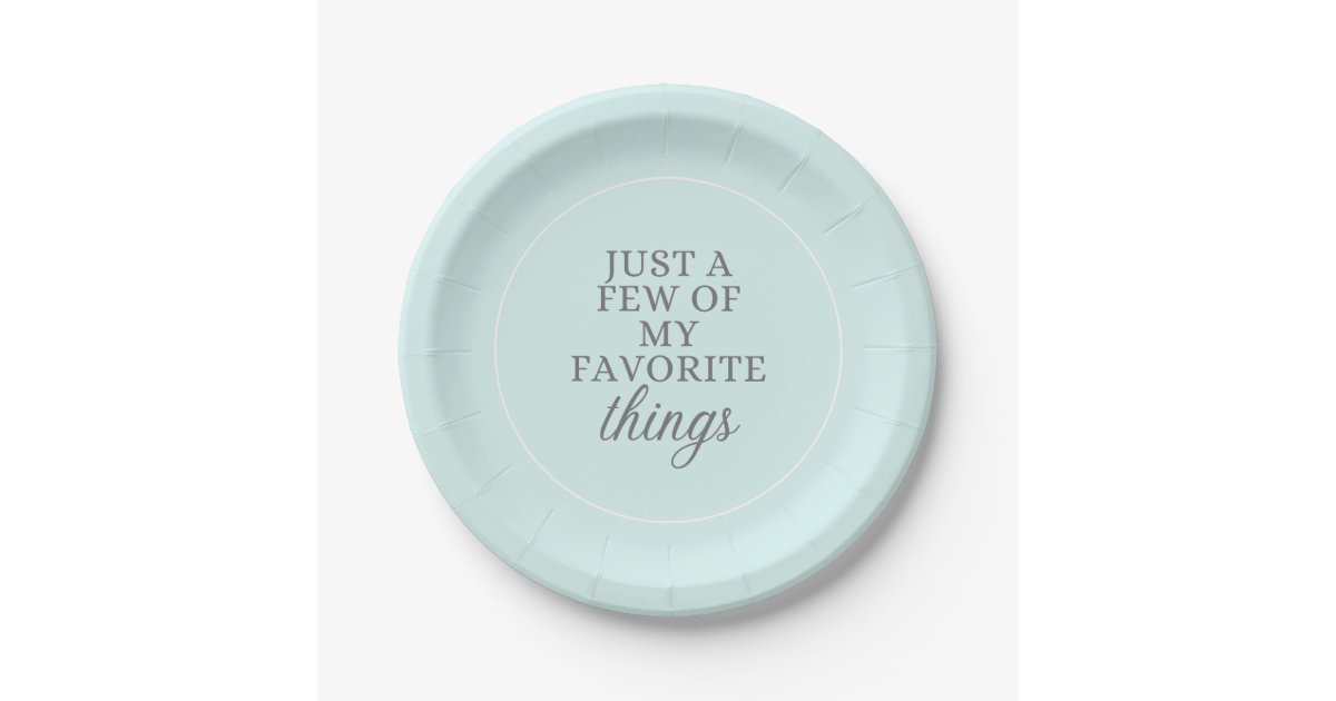 A Few of My Favorite Things Plate | Zazzle