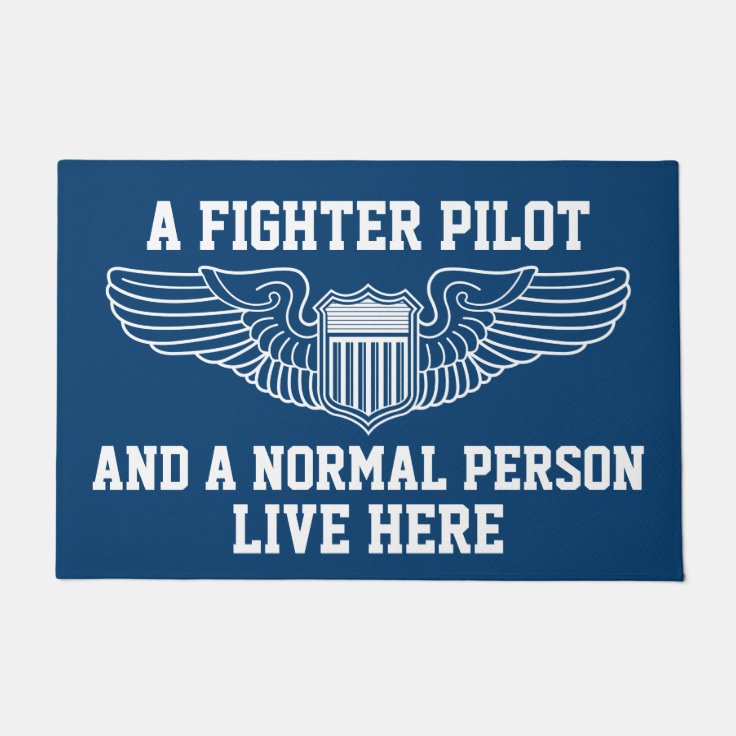 A Fighter Pilot and Normal Person Live Here Wings Doormat | Zazzle