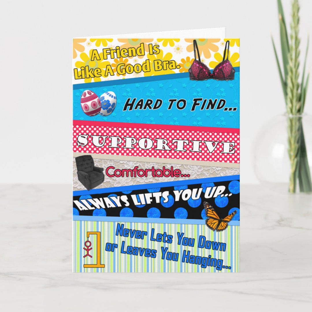 A Friend is Like a Bra Greeting Card | Zazzle