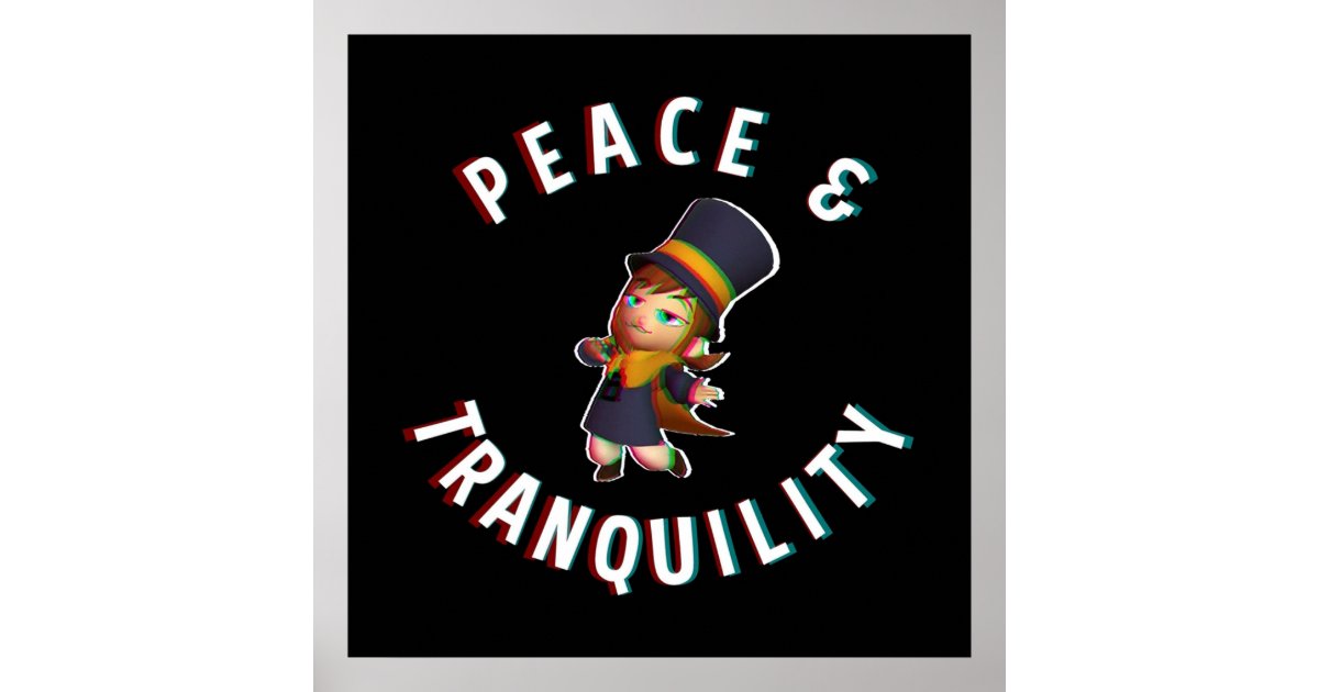 A Hat in Time Peace Tranquility Poster | Zazzle