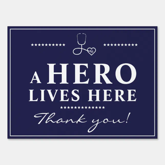 A HERO Lives here Frontline Worker Thank you Sign | Zazzle