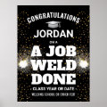 A Job Weld Done Graduation Congrats Welding Torch Poster | Zazzle