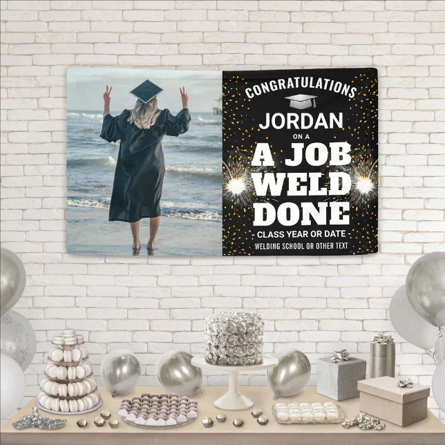 A Job Weld Done Torch & Sparks Welder Graduation Banner | Zazzle