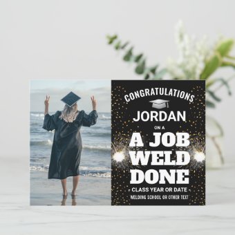 A Job Weld Done Torch & Sparks Welder Graduation Invitation | Zazzle