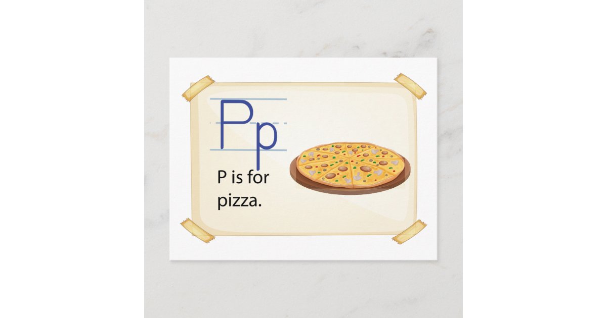 A letter P for pizza Postcard | Zazzle