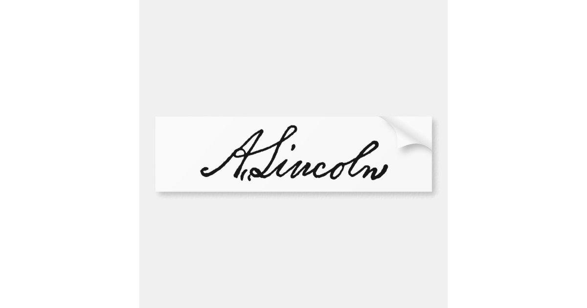 A Lincoln signature Bumper Sticker | Zazzle