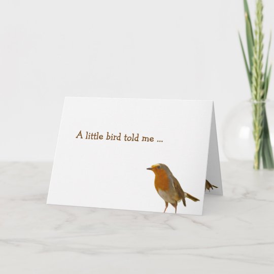 A little bird told me... card | Zazzle.com