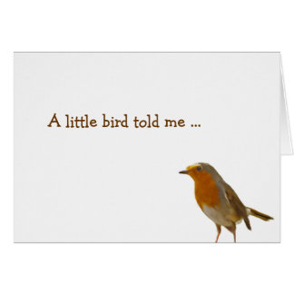 A Little Bird Told Me Cards | Zazzle