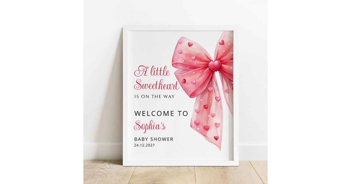 A Little Sweetheart is on the Way Bow Baby Welcome Poster | Zazzle
