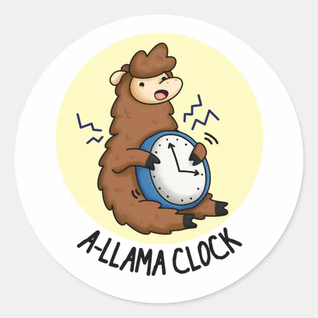 A-llama Clock Funny Llama Pun Classic Round Sticker | Zazzle