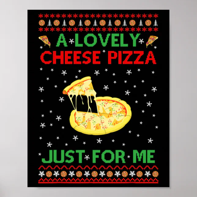 A Lovely Cheese Pizza Alone Fun Kevin X-Mas Home Poster | Zazzle