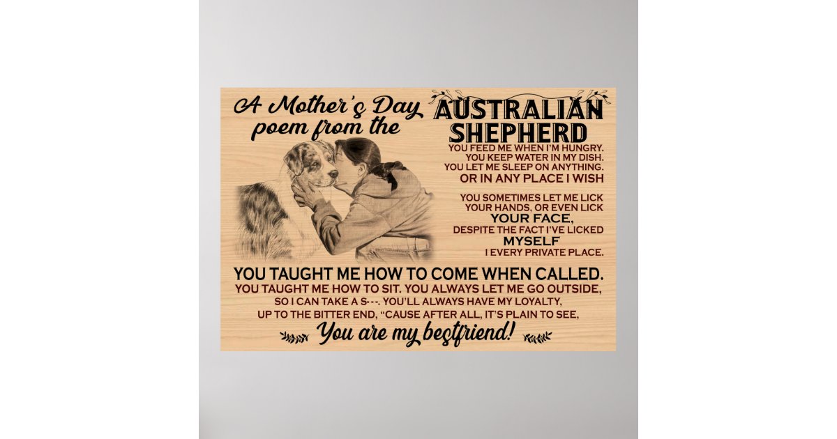 A mother's day poem from the australian shepherd poster | Zazzle