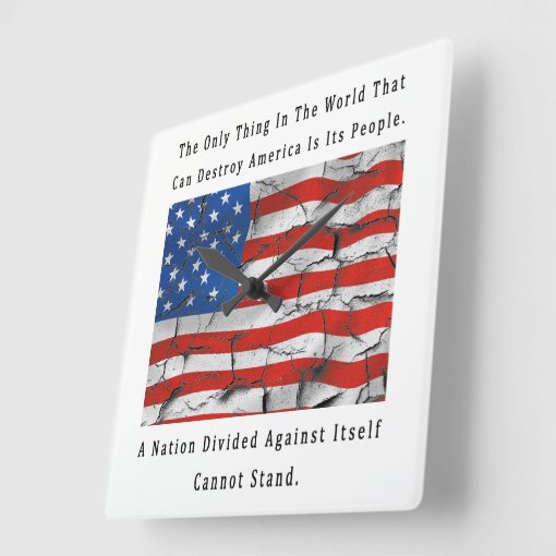 A Nation Divided Against Itself Cannot Stand Square Wall Clock | Zazzle