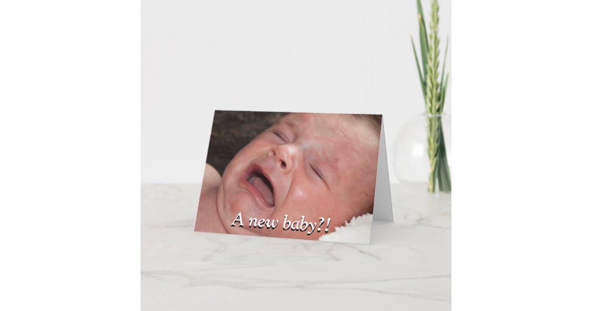 A New Baby?! Good luck with that! Funny Card | Zazzle