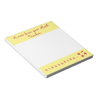 A Note From Your Math Teacher - Notepad | Zazzle