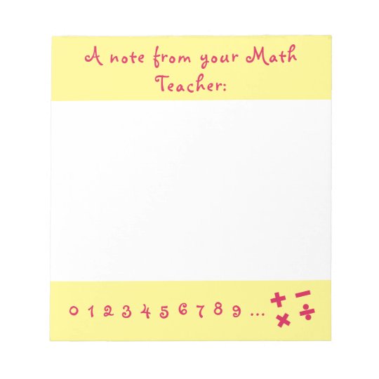 A Note From Your Math Teacher - Notepad | Zazzle.com