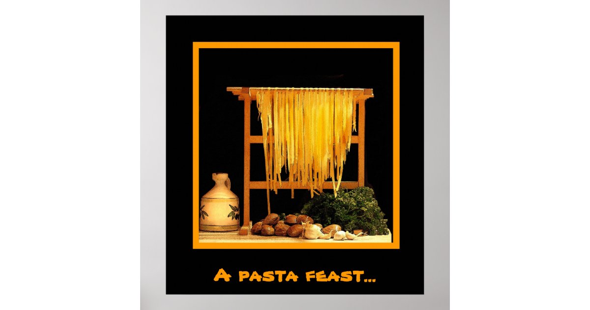 A pasta feast poster | Zazzle