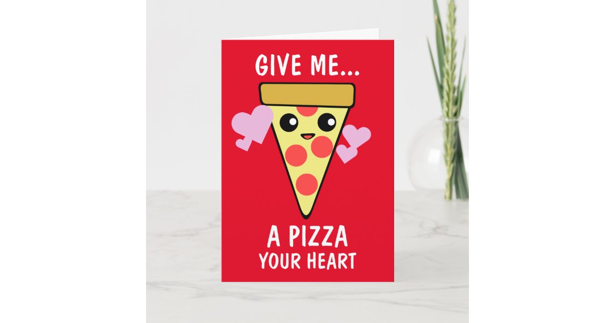 A Pizza Your Heart Valentine's Day Holiday Card | Zazzle