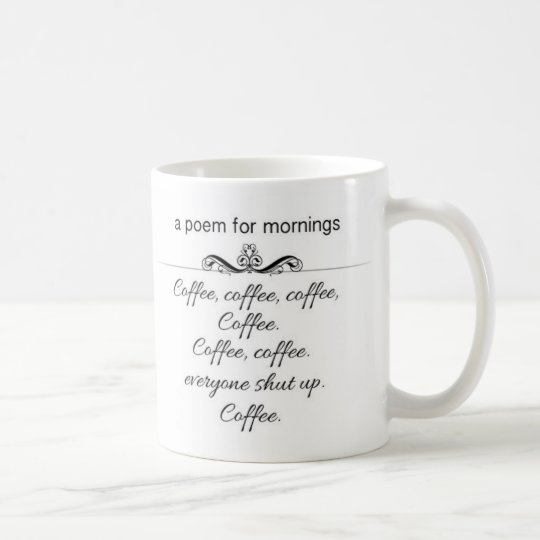 A Poem for Mornings Mug | Zazzle.com