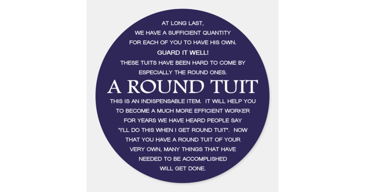 A Round Tuit Classic Round Sticker | Zazzle