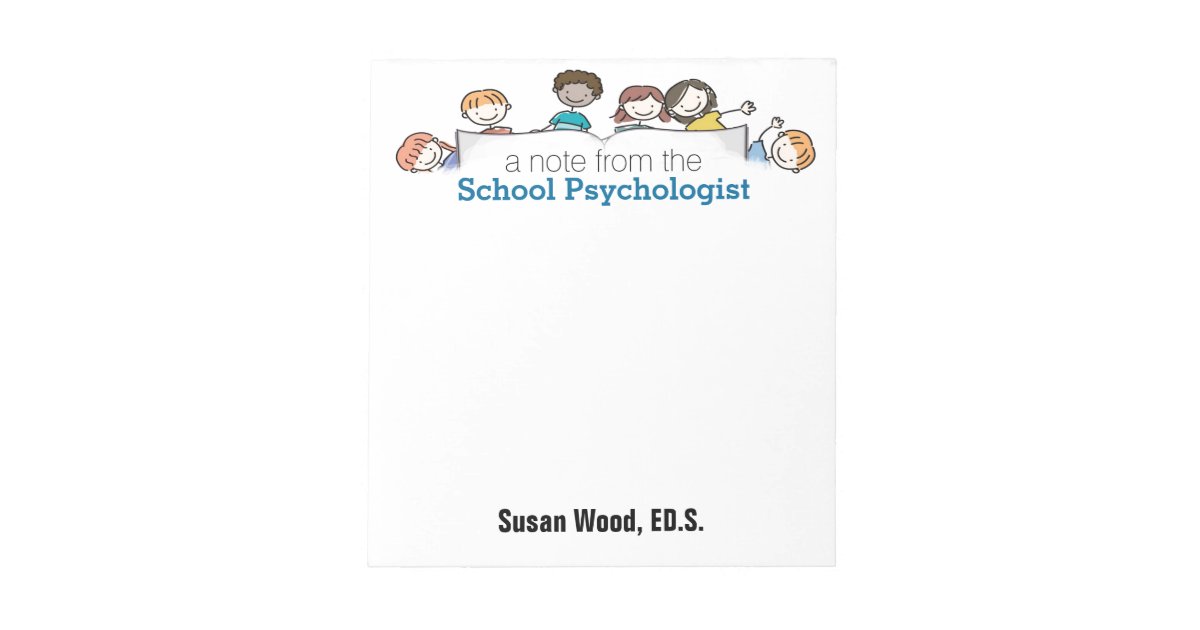 A School Psychologist's Custom Notepad | Zazzle