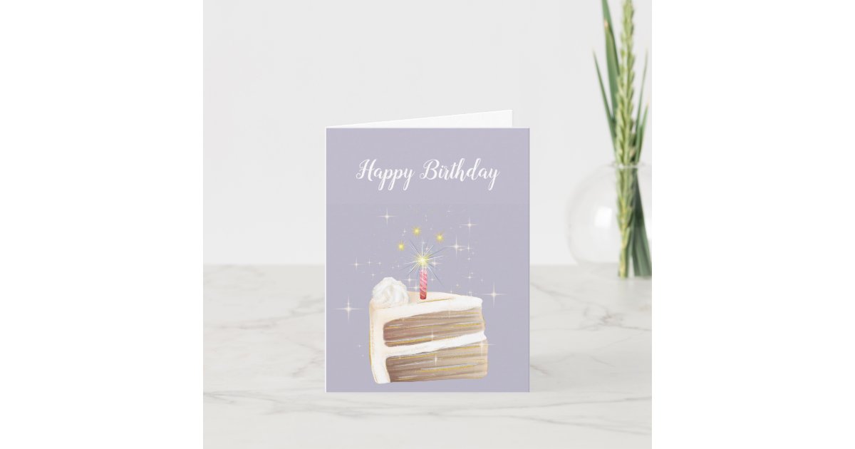 A Slice Of Cake Birthday Card | Zazzle