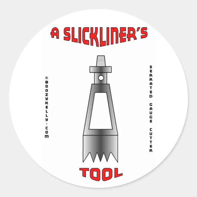 A Slickliner's Tool, Slickline, Oil Gas,Wireline Classic Round Sticker ...