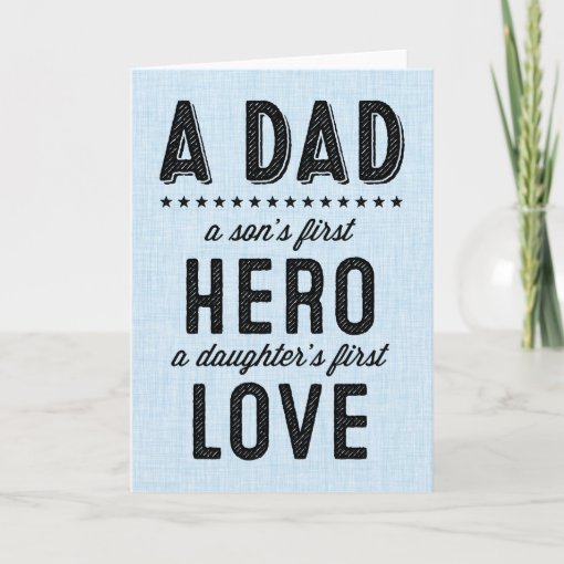 A Son's First Hero, A Daughter's First Love Card | Zazzle