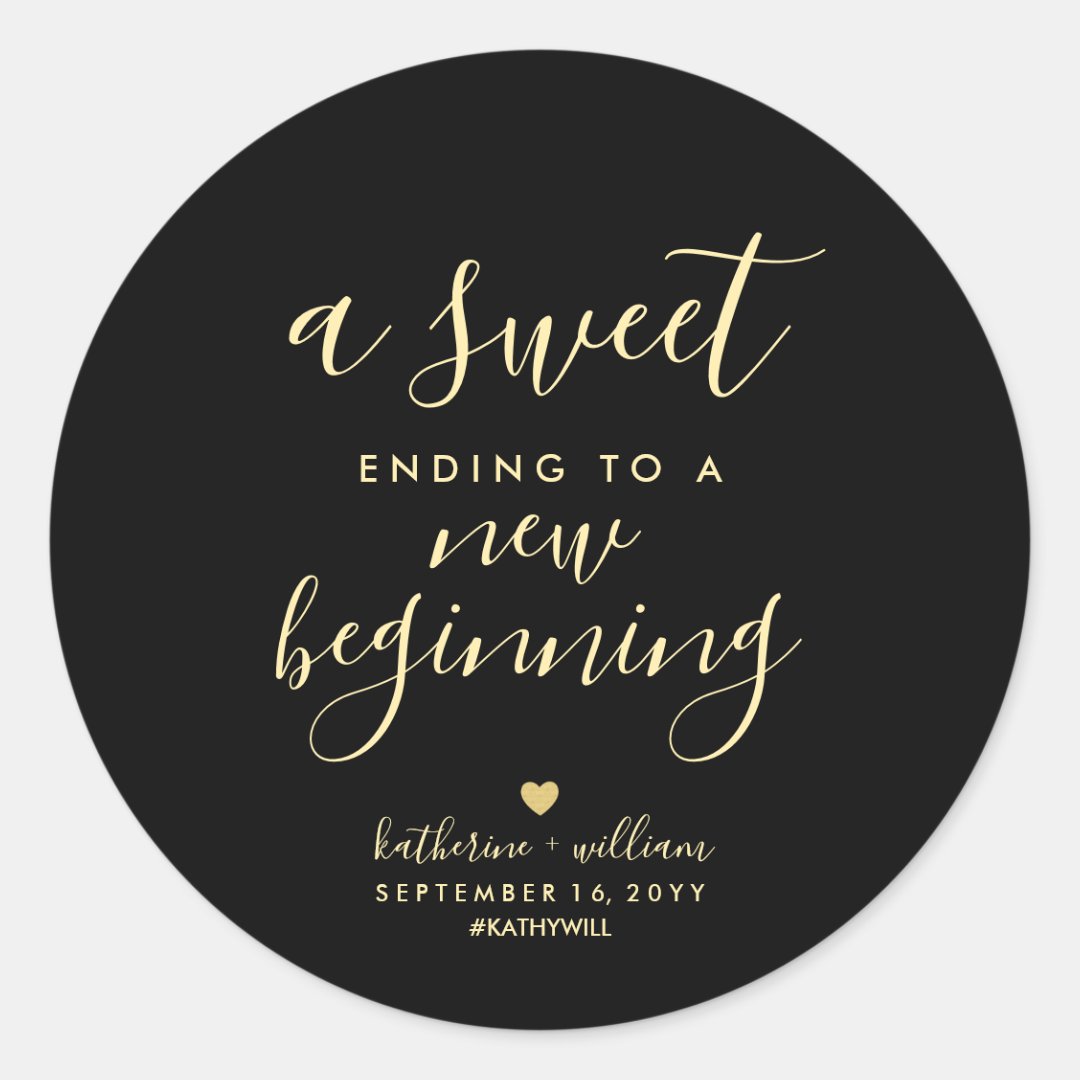 A Sweet Ending To A New Beginning Wedding Favor Classic Round Sticker ...