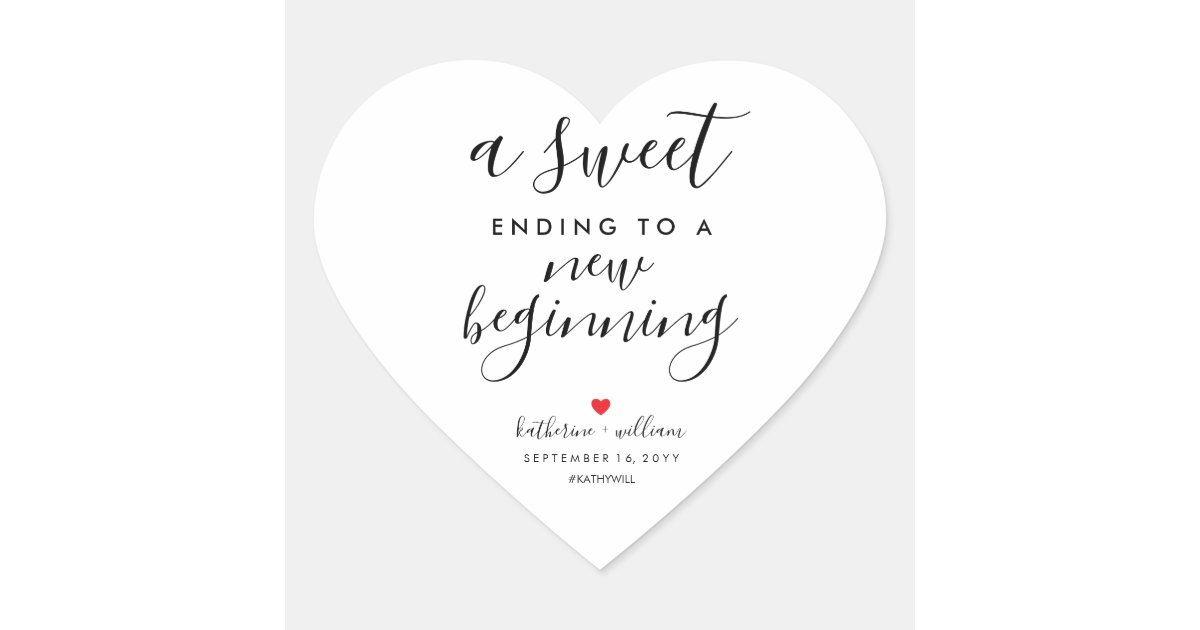 A Sweet Ending To A New Beginning Wedding Favor Heart Sticker | Zazzle