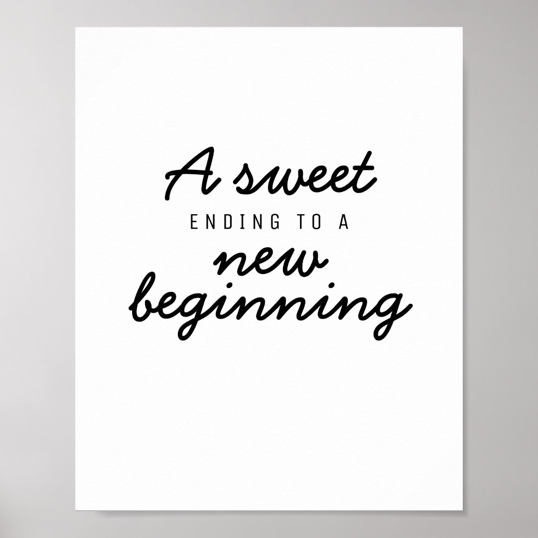 A Sweet Ending to a New Beginning Wedding Sign | Zazzle