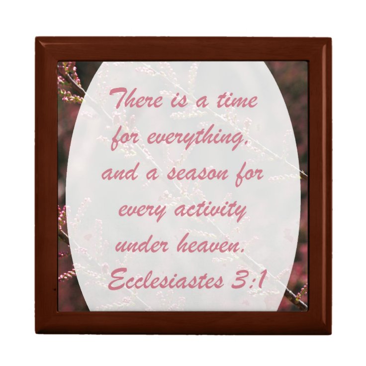 "A Time for Everything", Ecclesiastes 3:1 Jewelry Box | Zazzle
