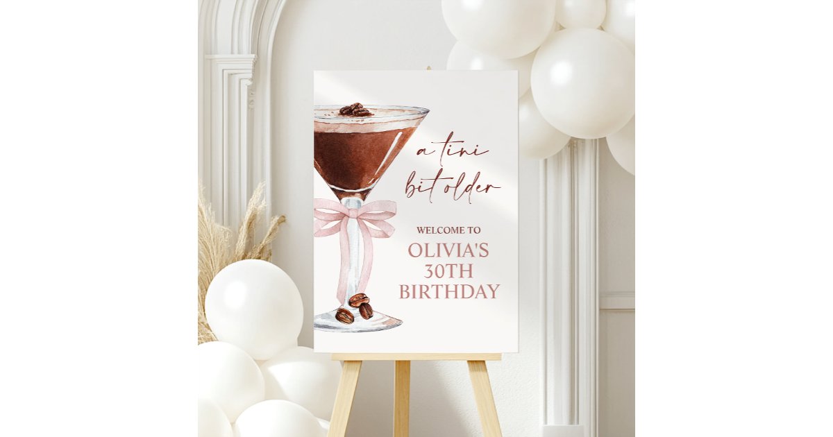 A Tini Bit Older Espresso Martini Welcome Sign | Zazzle