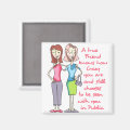 A True Friend Magnet | Zazzle