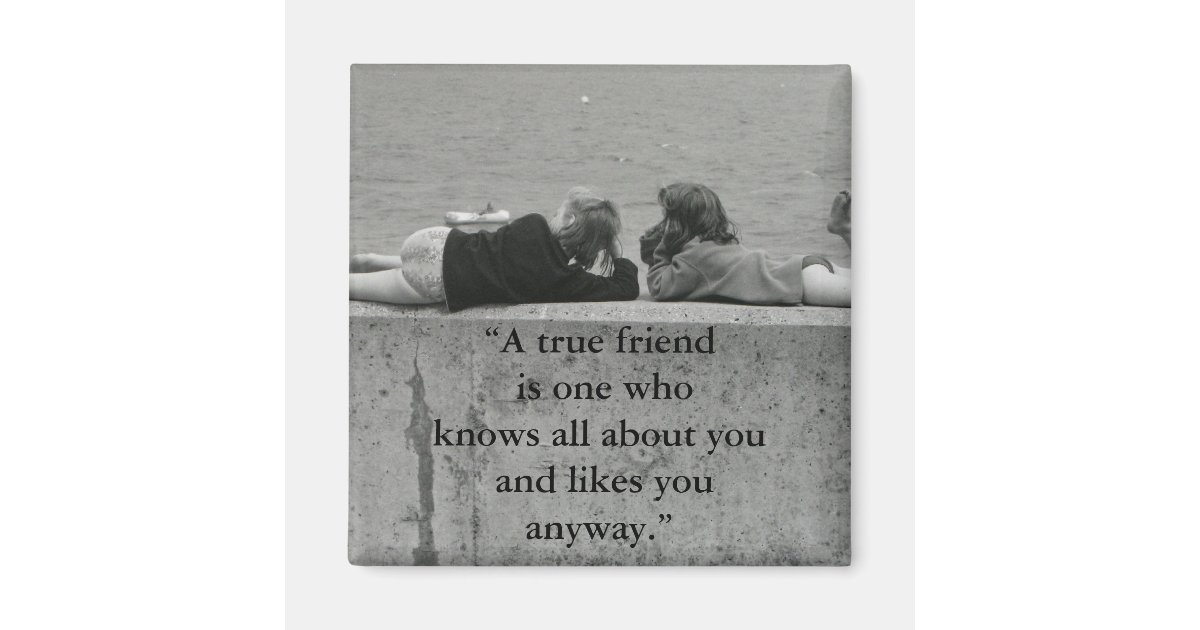 A True Friend Magnet | Zazzle