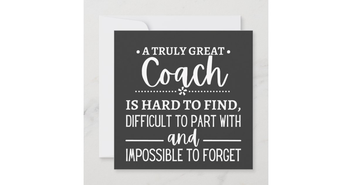 A Truly Great Coach is hard find Invitation | Zazzle