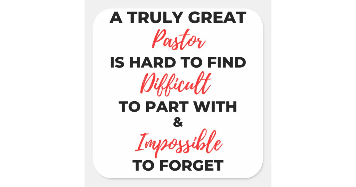 A Truly Great Pastor Is Hard To Find bl Square Sticker | Zazzle