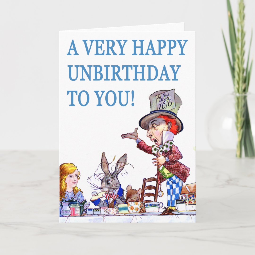 A Very Happy Unbirthday To You! Card | Zazzle