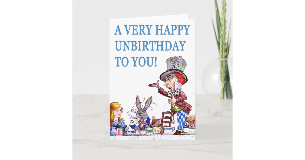 A Very Happy Unbirthday To You! Card | Zazzle
