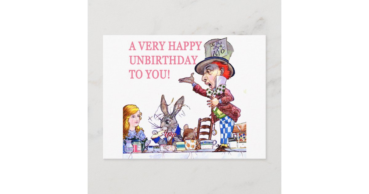 A Very Happy Unbirthday to You! Postcard | Zazzle